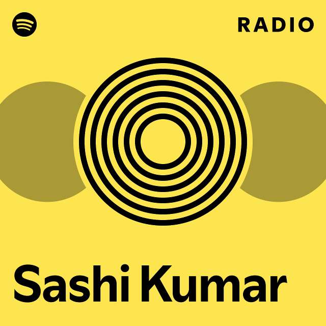 Sashi Kumar Radio - playlist by Spotify | Spotify