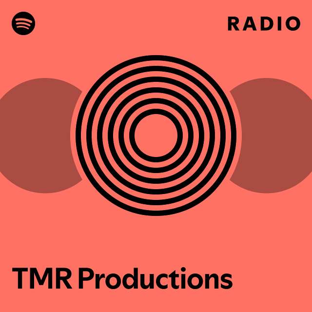 TMR Productions Radio - playlist by Spotify | Spotify