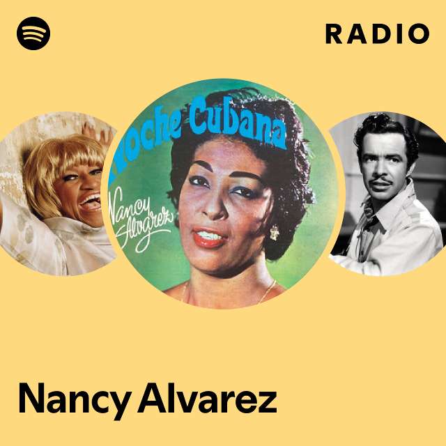 Nancy Alvarez Radio - playlist by Spotify | Spotify