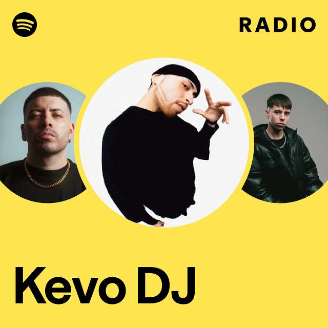 Kevo DJ Radio - playlist by Spotify | Spotify