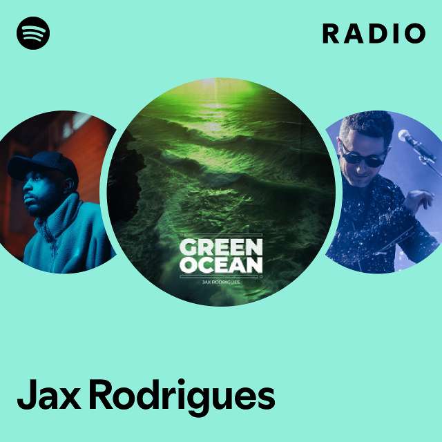 Jax Rodrigues Radio - playlist by Spotify | Spotify