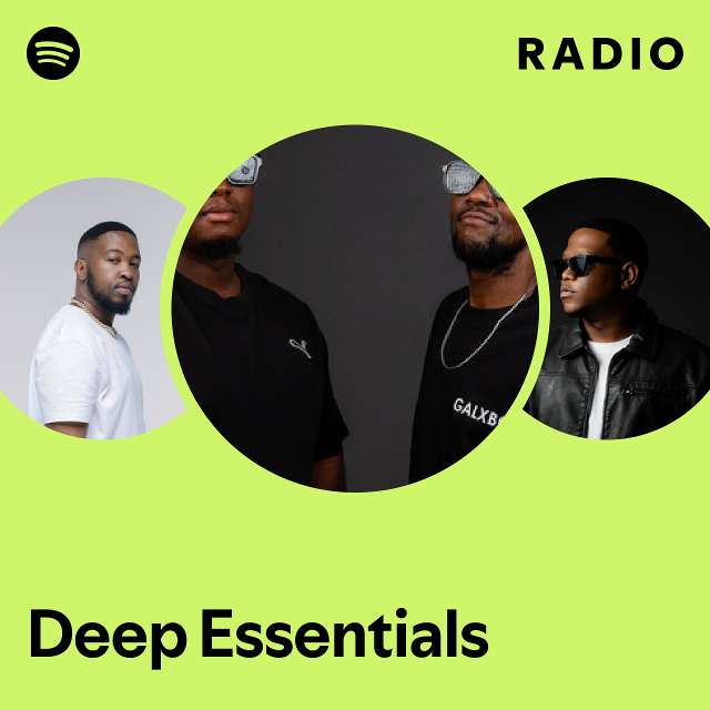 Deep Essentials Radio - playlist by Spotify | Spotify