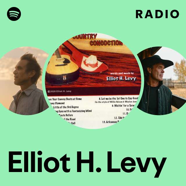 Elliot H. Levy Radio - playlist by Spotify | Spotify