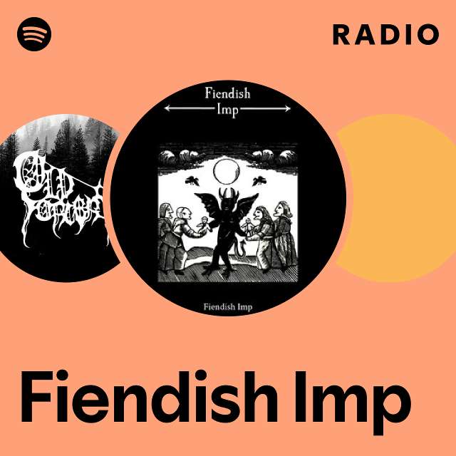 Fiendish Imp Radio - playlist by Spotify | Spotify