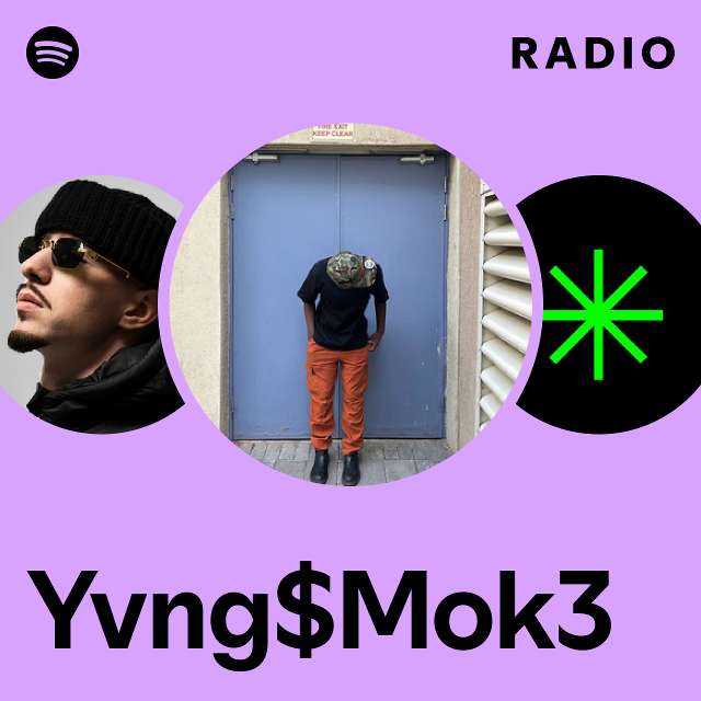 Yvng$Mok3 Radio - playlist by Spotify | Spotify