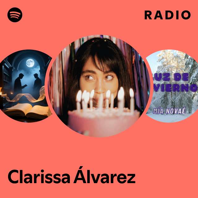 Clarissa Álvarez Radio - playlist by Spotify | Spotify