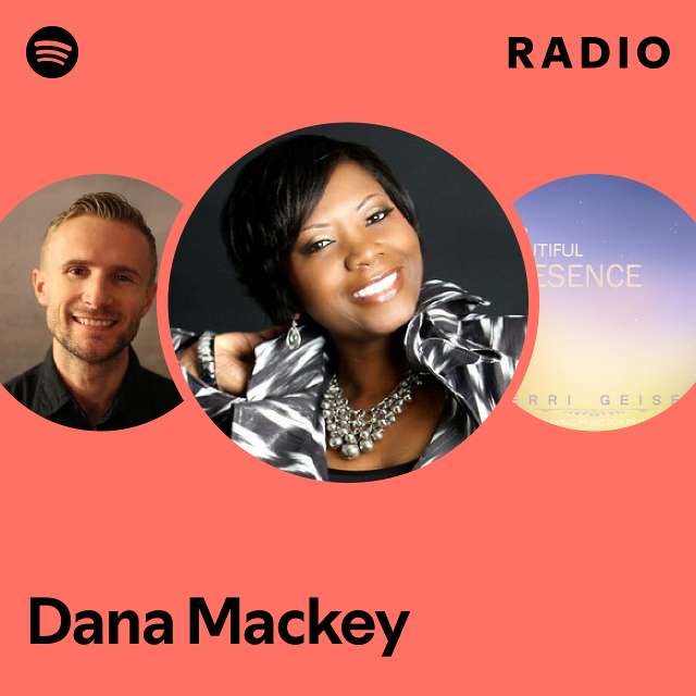 Dana Mackey Radio - playlist by Spotify | Spotify