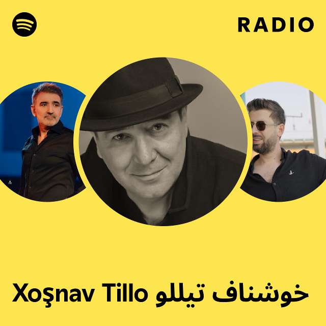 Xoşnav Tillo خوشناف تیللو Radio - playlist by Spotify | Spotify