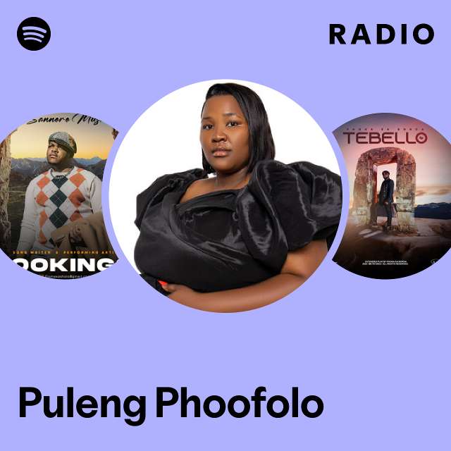 Puleng Phoofolo Radio - playlist by Spotify | Spotify