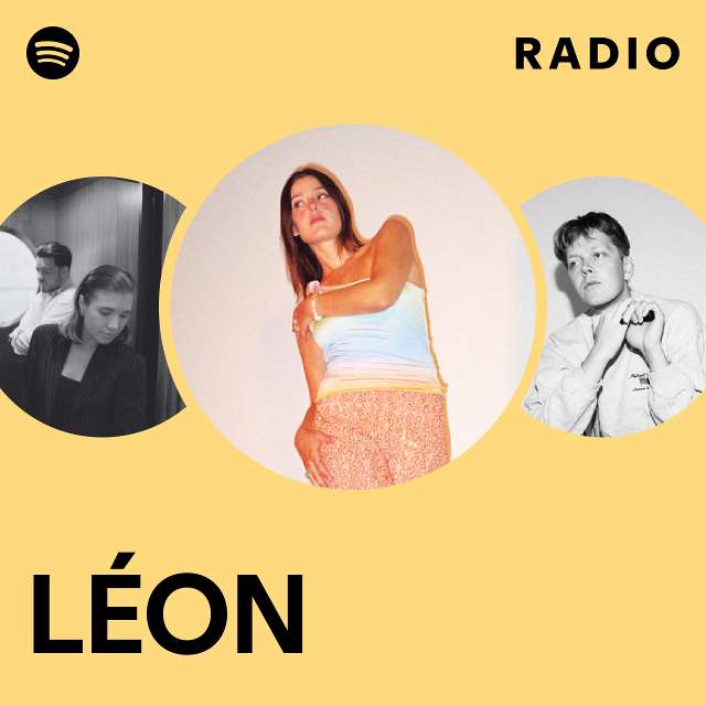 LÉON Radio - playlist by Spotify | Spotify