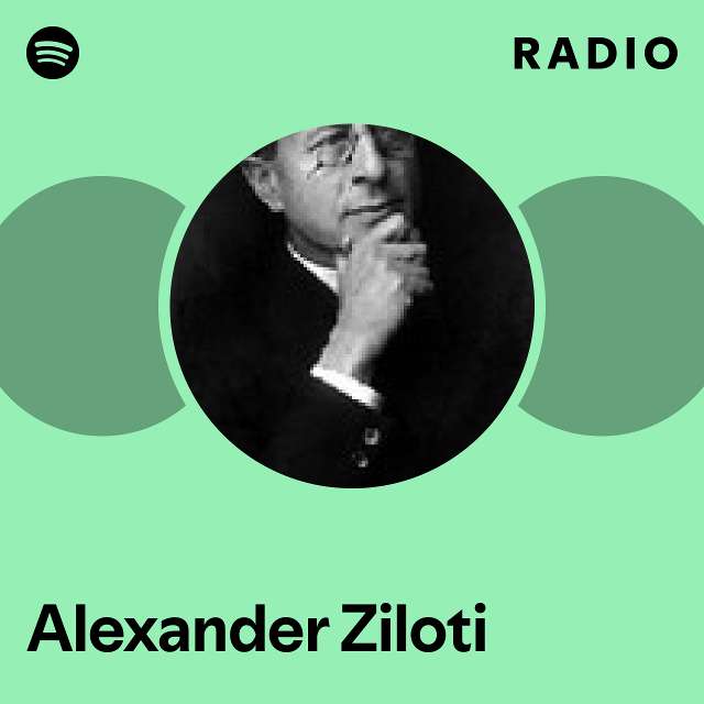Alexander Ziloti Radio - playlist by Spotify | Spotify