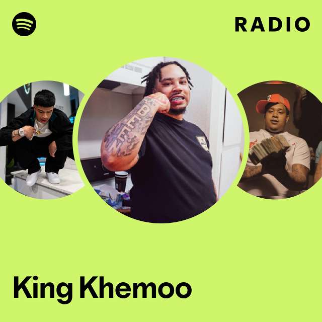 King Khemoo Radio - playlist by Spotify | Spotify