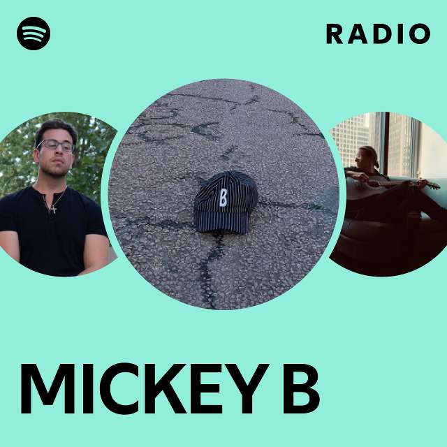 MICKEY B Radio - playlist by Spotify | Spotify