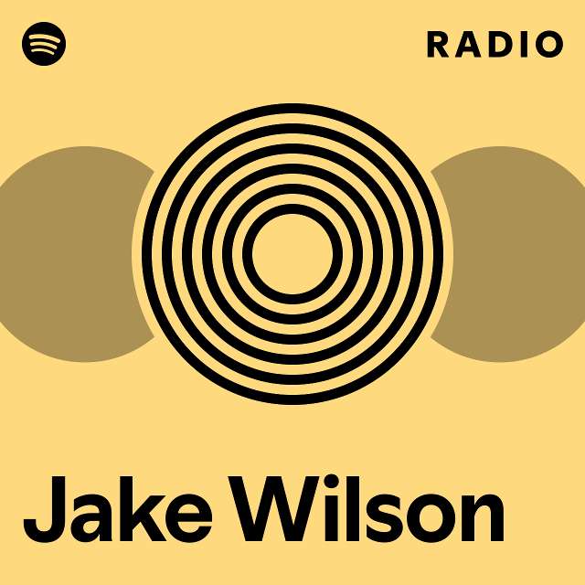 Jake Wilson Radio - playlist by Spotify | Spotify