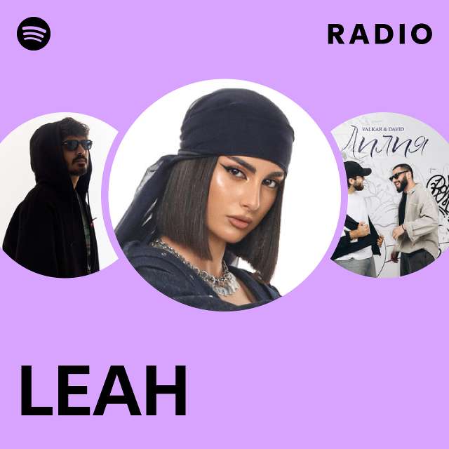 LEAH Radio - playlist by Spotify | Spotify
