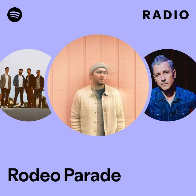 Rodeo Parade Radio - playlist by Spotify | Spotify