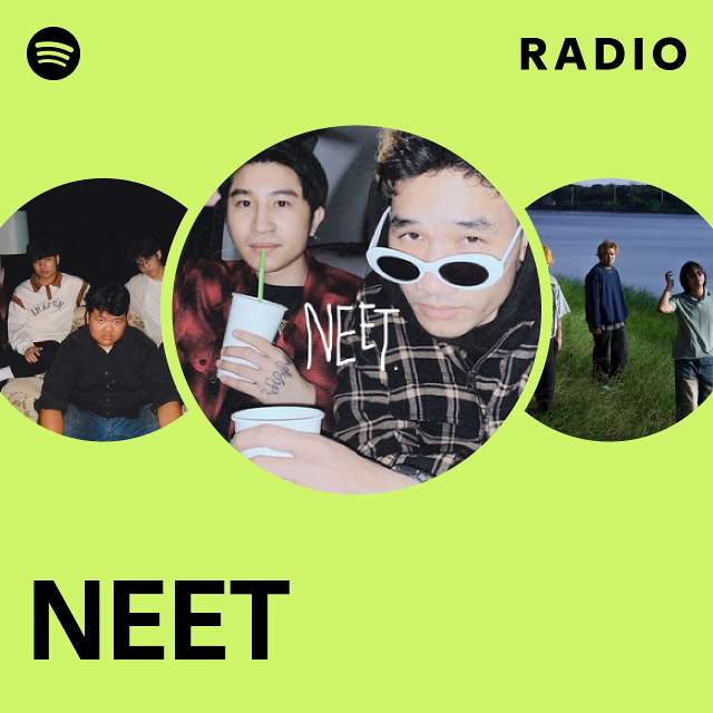 NEET Radio - playlist by Spotify | Spotify