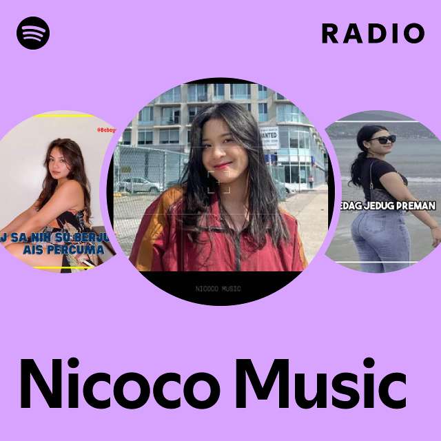 Nicoco Music Radio - playlist by Spotify | Spotify