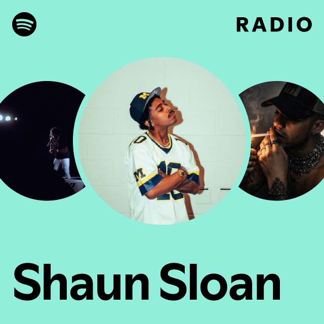 Shaun Sloan Radio - playlist by Spotify | Spotify