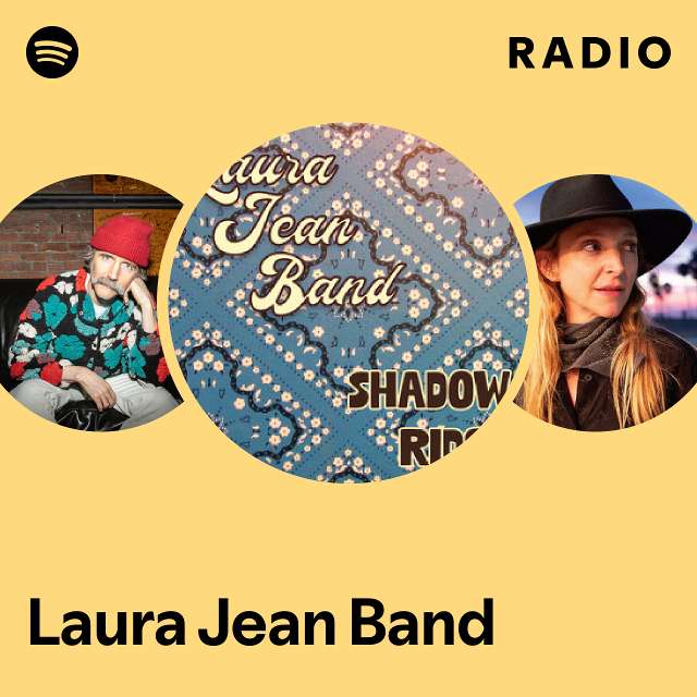 Laura Jean Band Radio - playlist by Spotify | Spotify