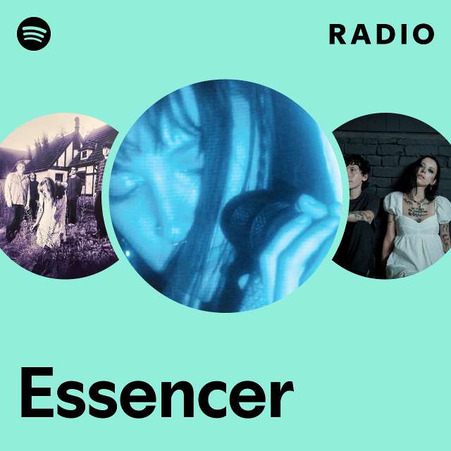 Essencer Radio - playlist by Spotify | Spotify