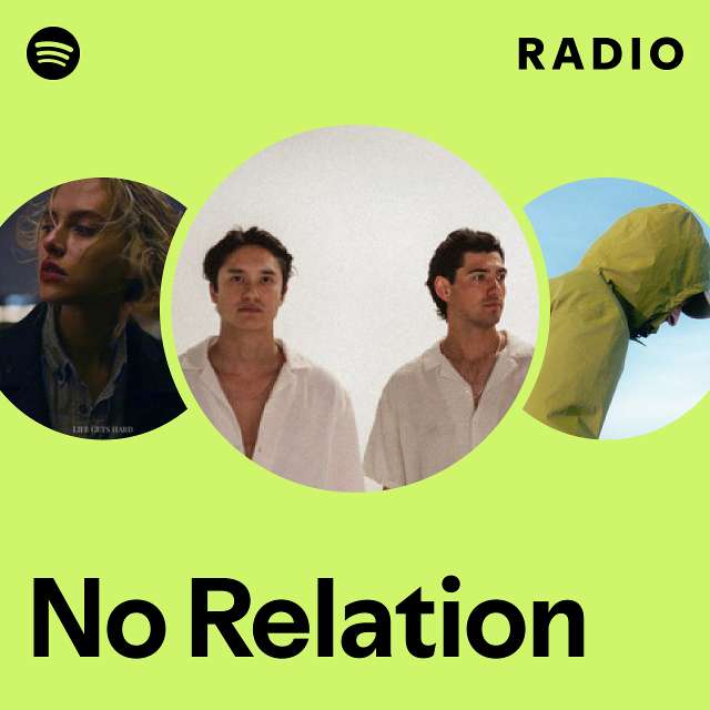 No Relation Radio - playlist by Spotify | Spotify