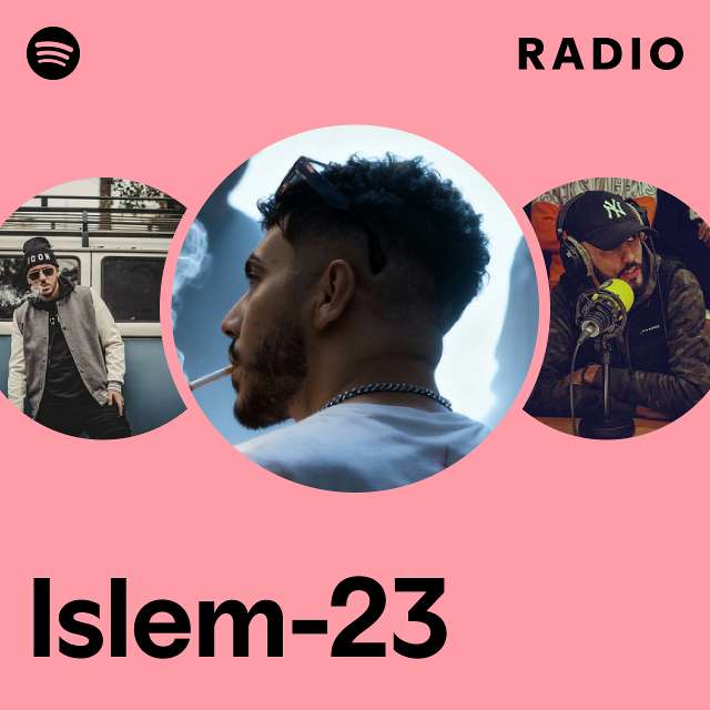 Islem-23 Radio - playlist by Spotify | Spotify