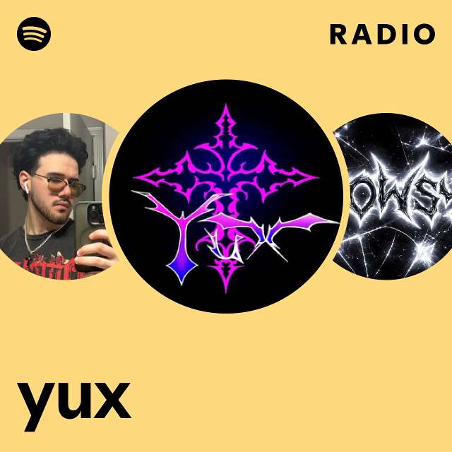 yux Radio - playlist by Spotify | Spotify