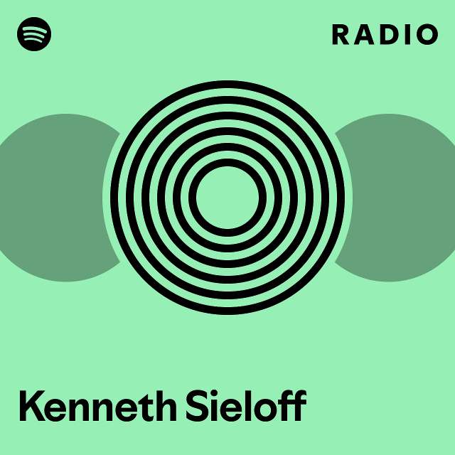 Kenneth Sieloff Radio - playlist by Spotify | Spotify