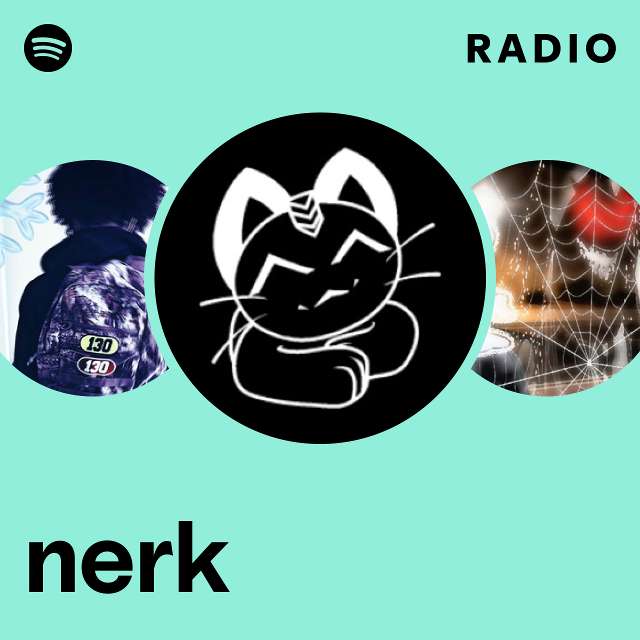 nerk Radio - playlist by Spotify | Spotify