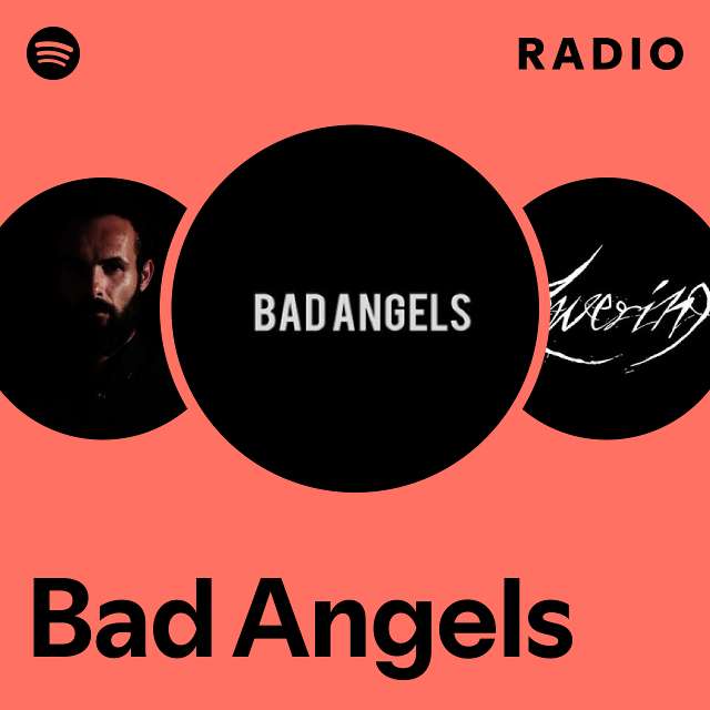 Bad Angels Radio - playlist by Spotify | Spotify