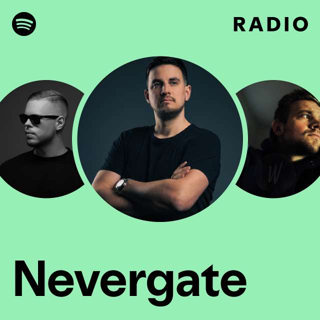 Nevergate Radio - playlist by Spotify | Spotify