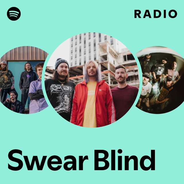 Swear Blind Radio - playlist by Spotify | Spotify