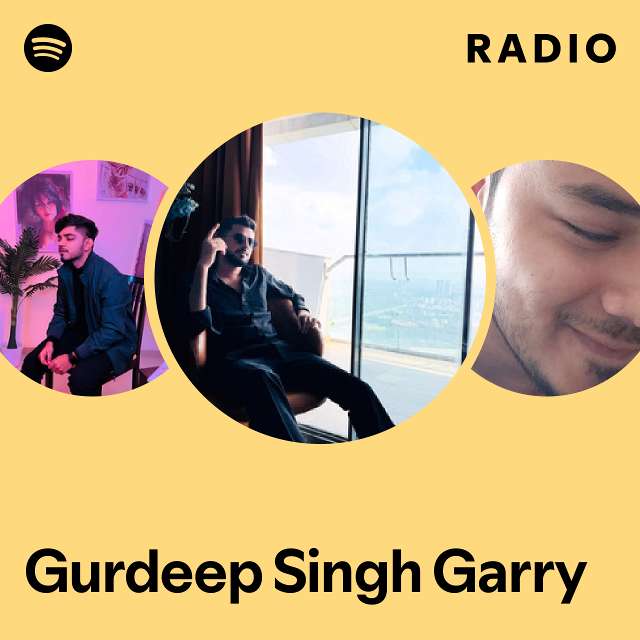 Gurdeep Singh Garry Radio - playlist by Spotify | Spotify