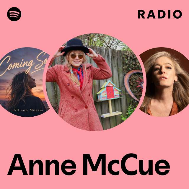 Anne McCue Radio - playlist by Spotify | Spotify