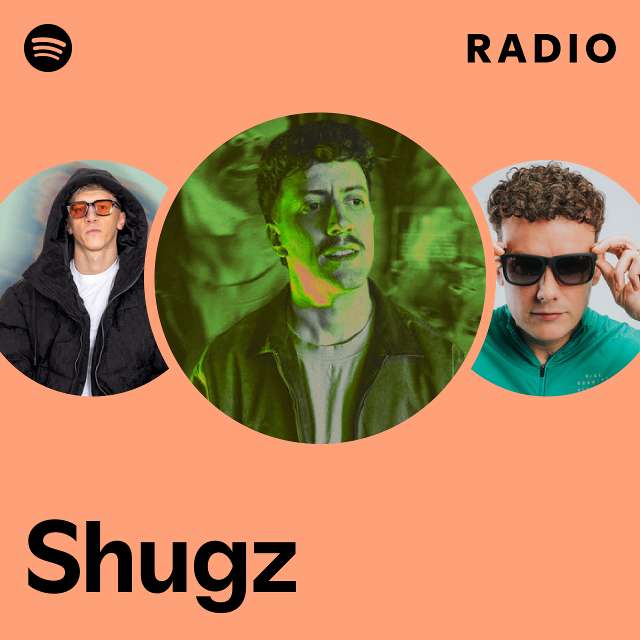 Shugz Radio - playlist by Spotify | Spotify