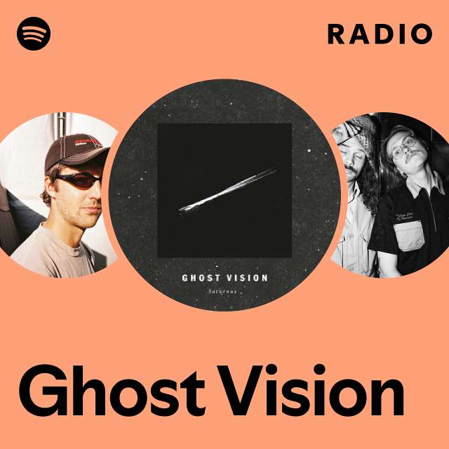 Ghost Vision Radio - playlist by Spotify | Spotify