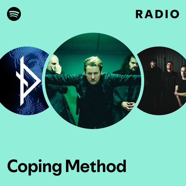 Coping Method Radio - playlist by Spotify | Spotify