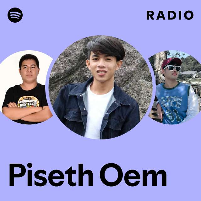 Piseth Oem Radio - playlist by Spotify | Spotify