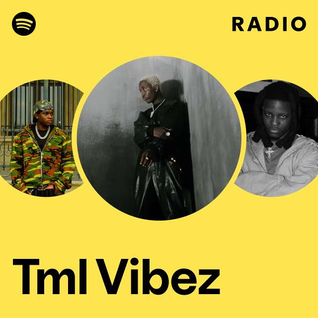 Tml Vibez Radio - playlist by Spotify | Spotify