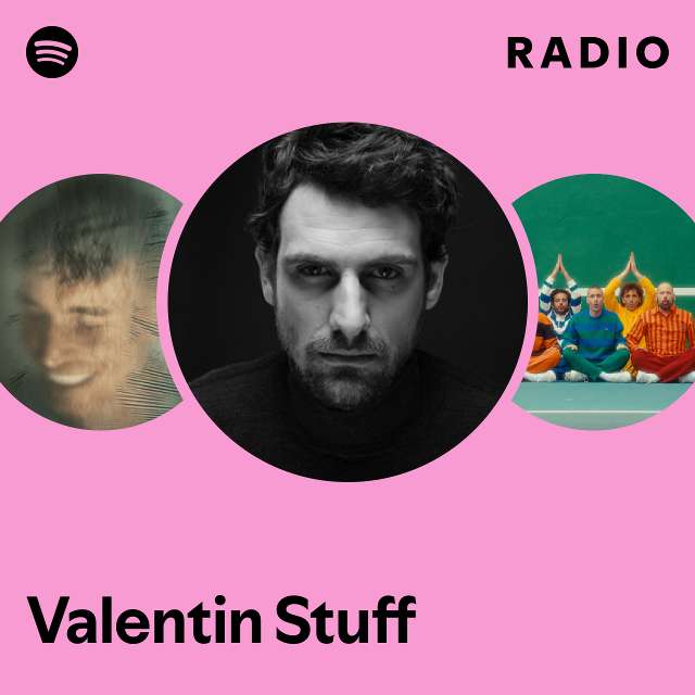 Valentin Stuff Radio - playlist by Spotify | Spotify
