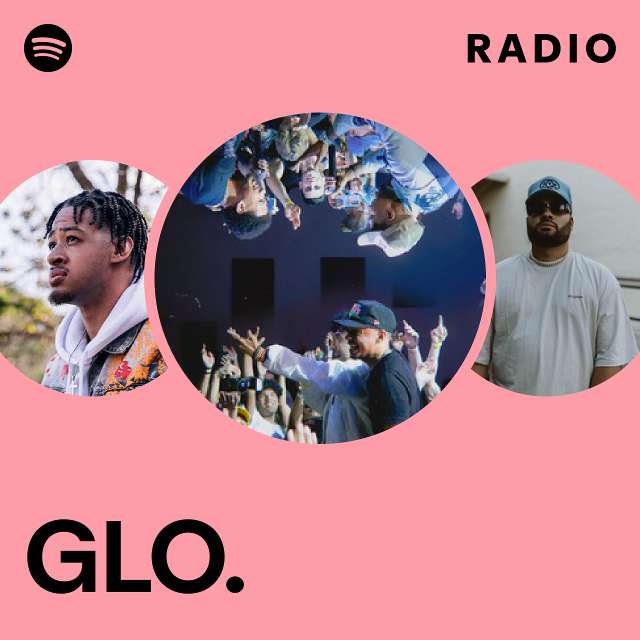 GLO. Radio - playlist by Spotify | Spotify