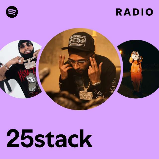 25stack Radio - playlist by Spotify | Spotify
