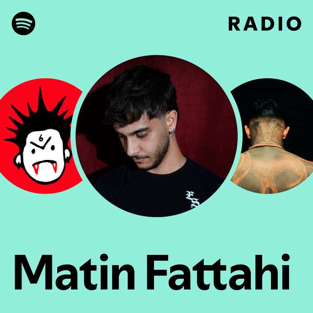 Matin Fattahi Radio - playlist by Spotify | Spotify