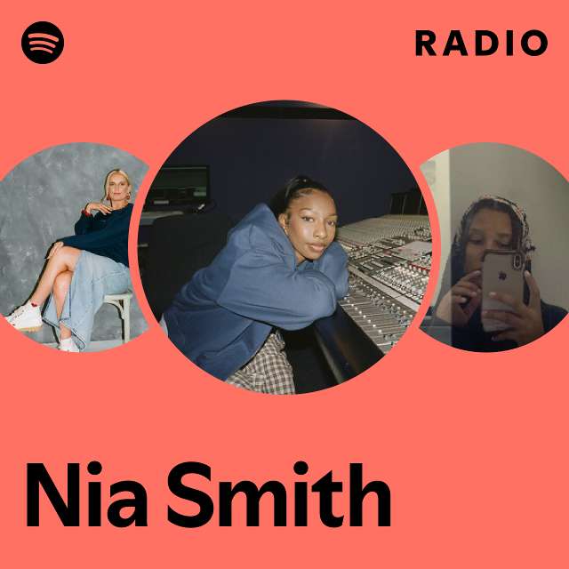 Nia Smith Radio - playlist by Spotify | Spotify