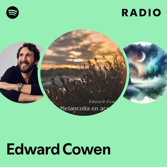 Edward Cowen Radio - playlist by Spotify | Spotify