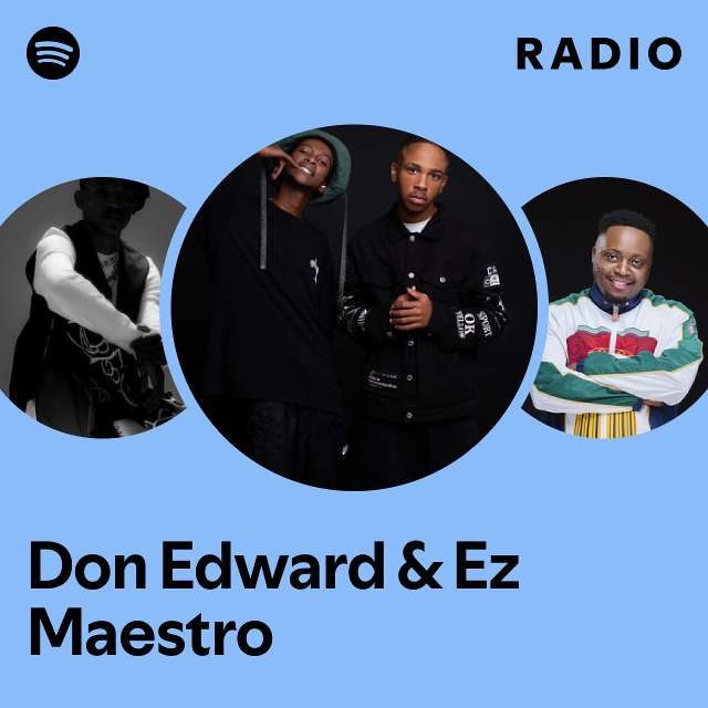 Don Edward & Ez Maestro Radio - playlist by Spotify | Spotify