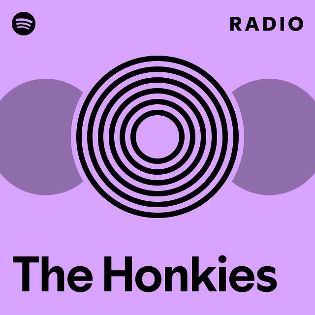 The Honkies Radio - playlist by Spotify | Spotify