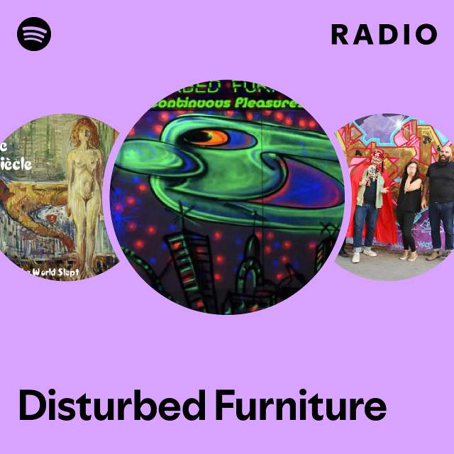 Disturbed Furniture Radio - playlist by Spotify | Spotify