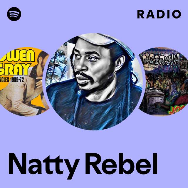 Natty Rebel Radio - playlist by Spotify | Spotify